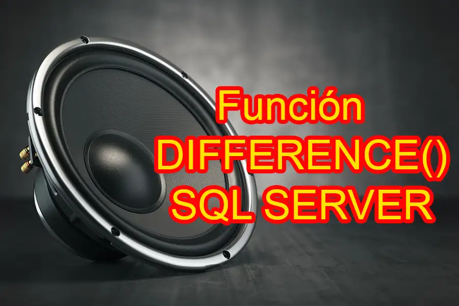 Comparar el sonido de dos palabras con la función DIFFERENCE() y SOUNDEX() de SQL Server ...