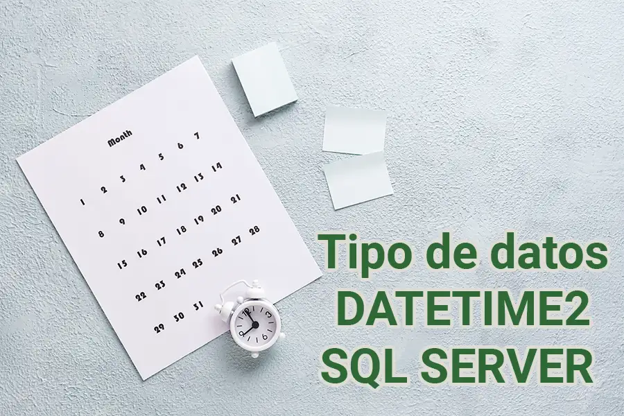 Tipo de datos DATETIME2 de SQL Server | Estrada Web Group
