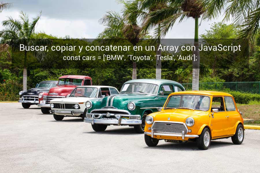 Cómo buscar, copiar y concatenar en un array con JavaScript | Estrada ...
